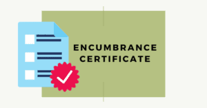What Is An Encumbrance Certificate & Latest Information About It