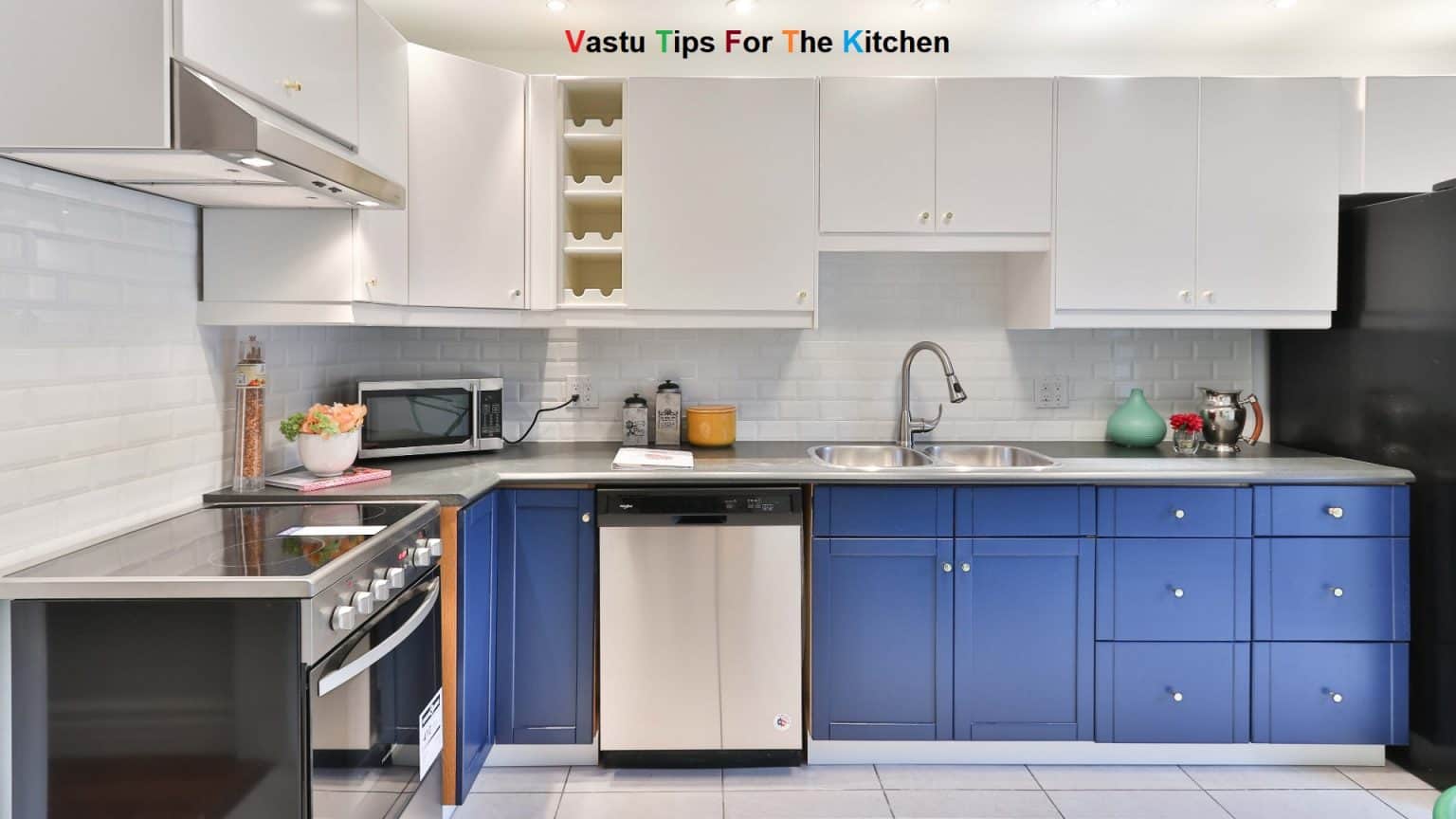 6 Important Vastu Tips For Kitchen You Need To Know